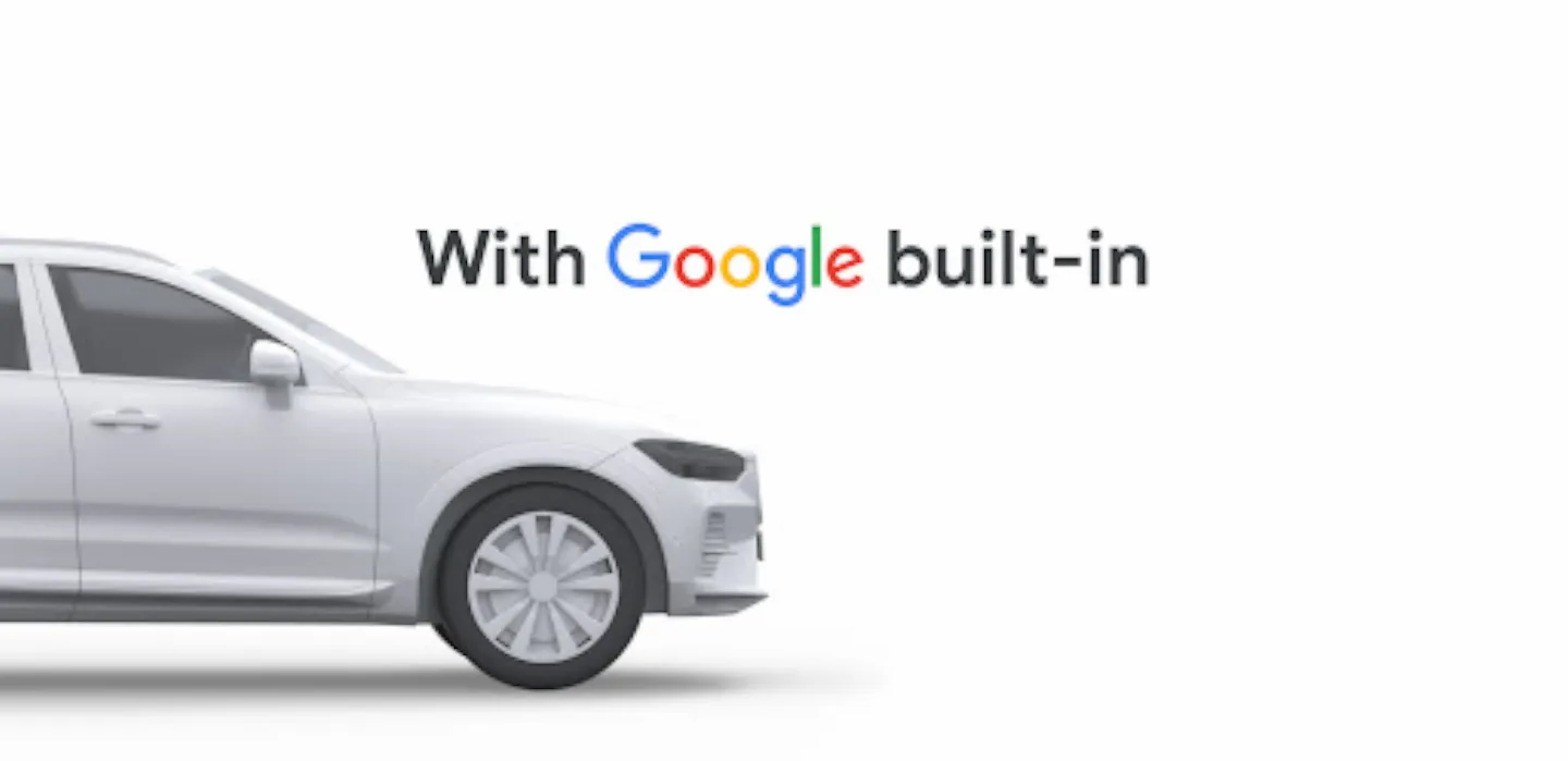 Cars with Google built-in | A more connected, personal, and helpful drive.