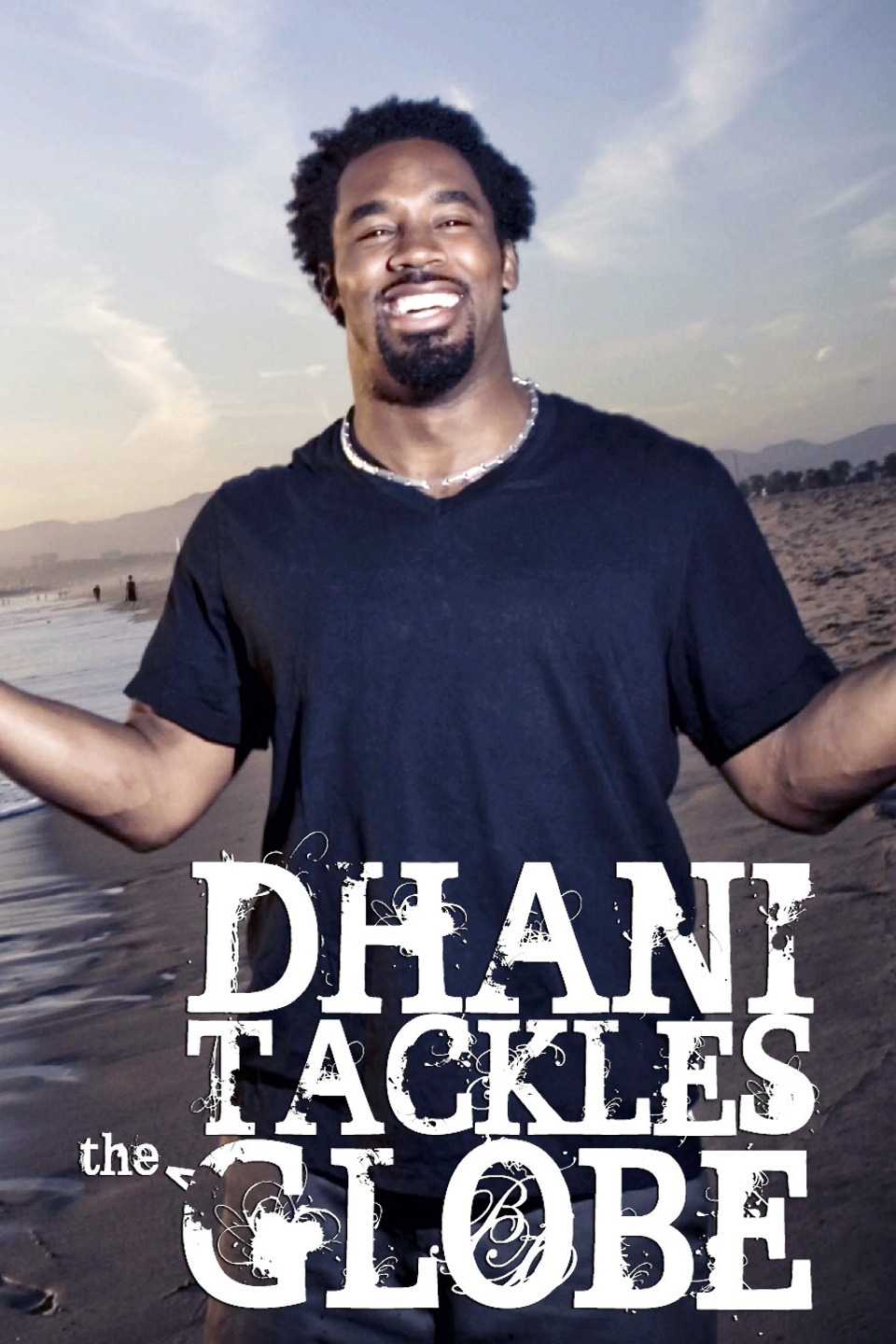 Dhani Tackles the Globe - Alchetron, the free social encyclopedia