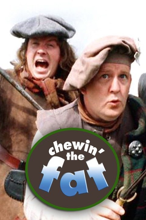 Chewin' the Fat ~ Everything You Need to Know with Photos | Videos