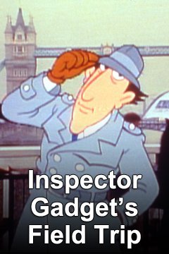 Inspector Gadget's Field Trip - Alchetron, the free social encyclopedia