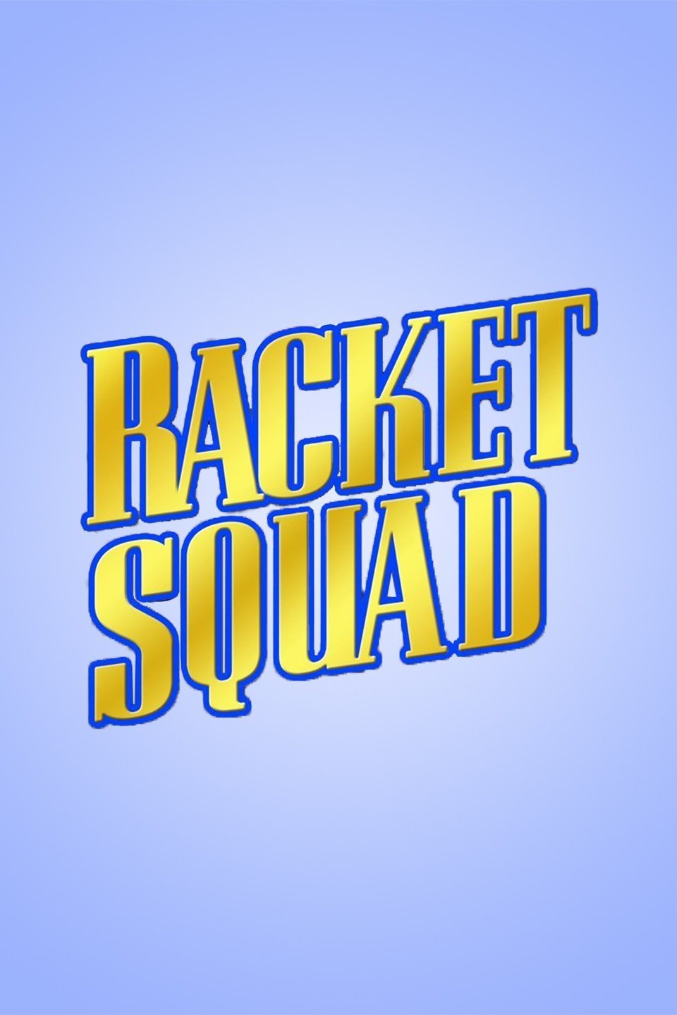 Racket Squad - Alchetron, The Free Social Encyclopedia