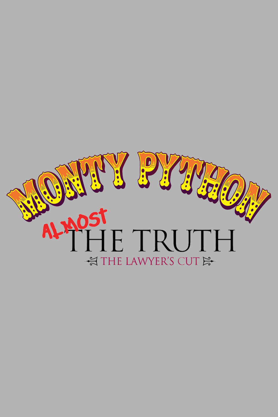 Monty Python: Almost the Truth (Lawyers Cut) - Alchetron, the free ...